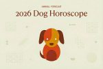 Dog Horoscope 2026: Love, Career, Wealth & Health Forecast - Hey China