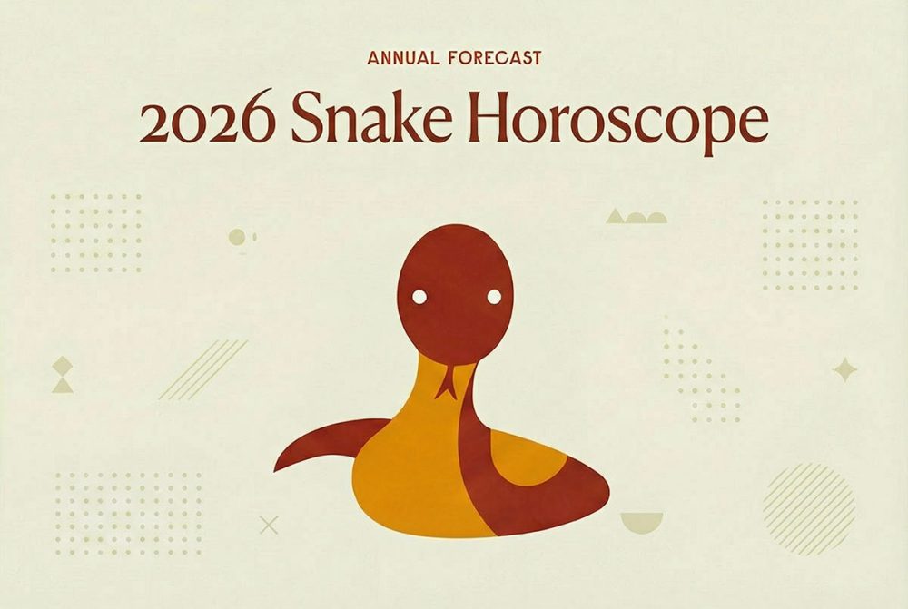 Snake Horoscope 2026: Love, Career, Wealth & Health Forecast - Hey China